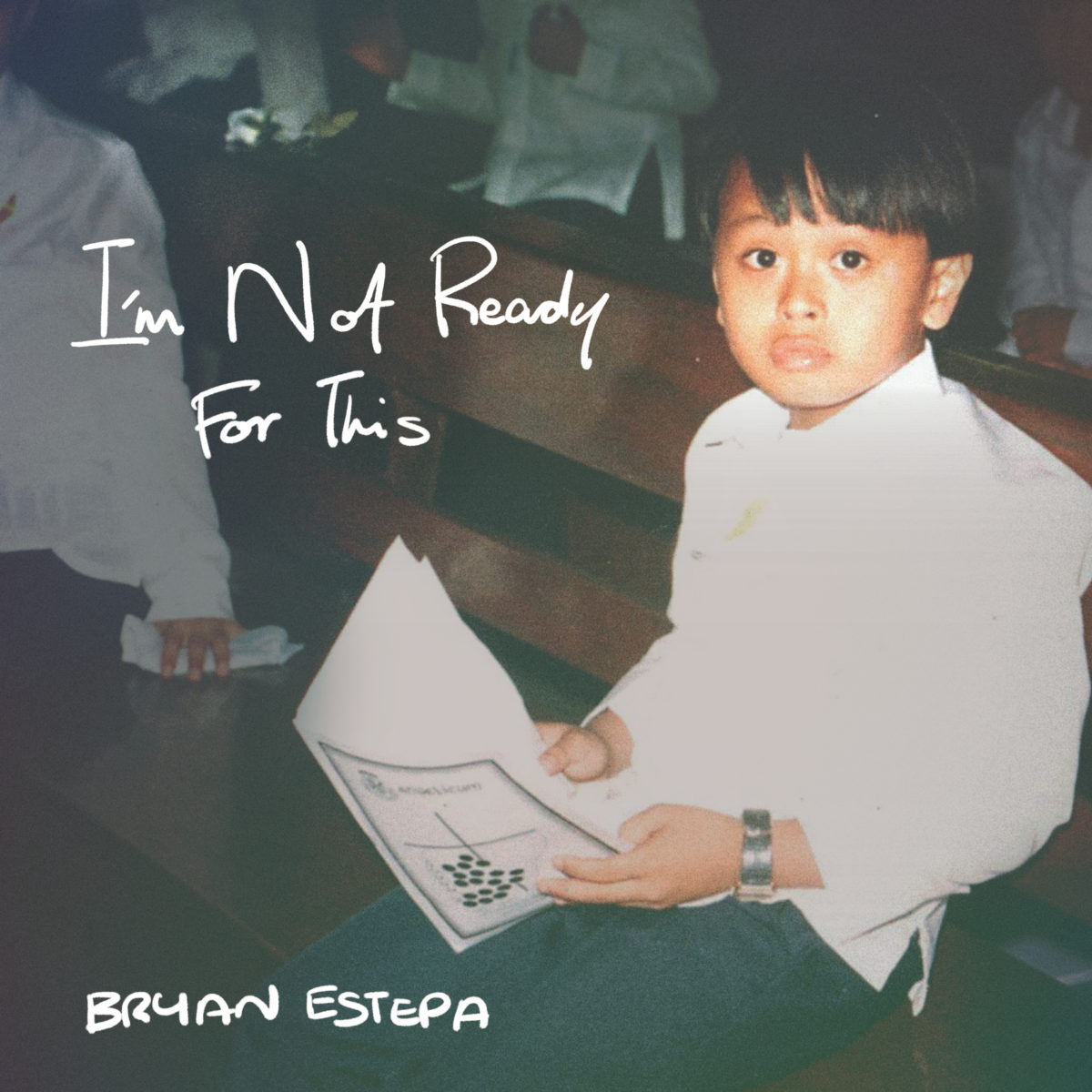 I’m Not Ready For This – Bryan Estepa